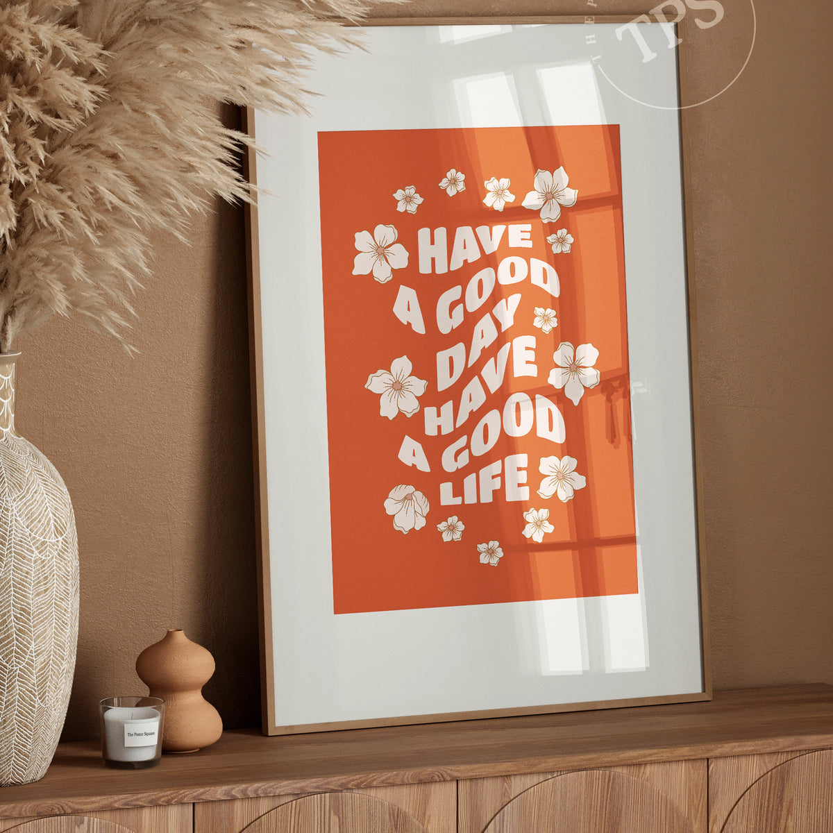 Have A Good Day Have A Good Life Poster – The Poster Square